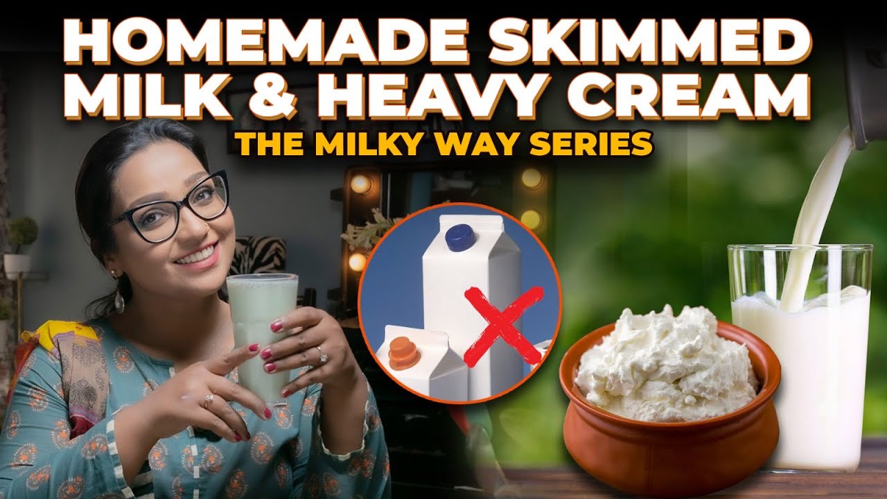 How to Make Homemade Skimmed Milk and Heavy Cream | Uroosa Siddiqui's ...