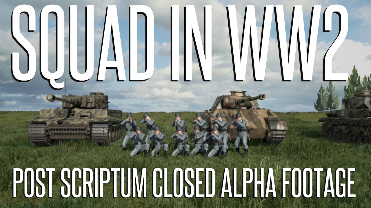 15 Minutes of the SQUAD WW2 Overhaul "Post Scriptum" Closed Alpha - YouTube