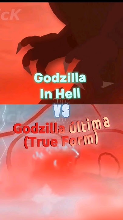 Godzilla In Hell vs Godzilla Última (True Form) special 1k sub, gracias 🫂 - YouTube