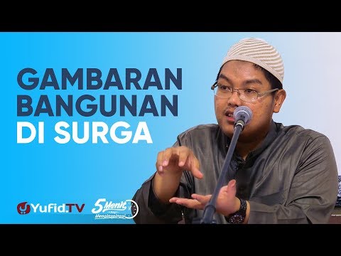 Gambaran Bangunan di Surga - Ustadz Dr. Firanda Andirja, M.A. - 5 Menit yang Menginspirasi
