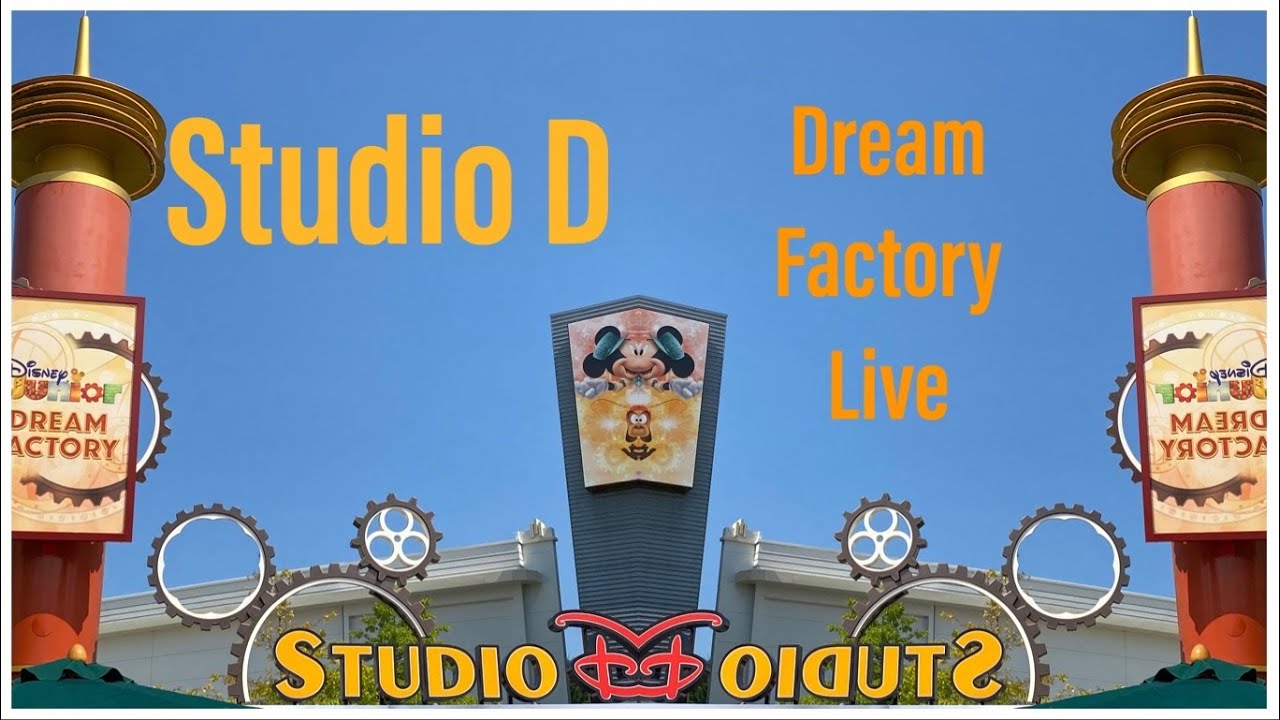 STUDIO D - Dream Factory LIVE at Disneyland Paris GREAT VIEW - ANOTHER ...
