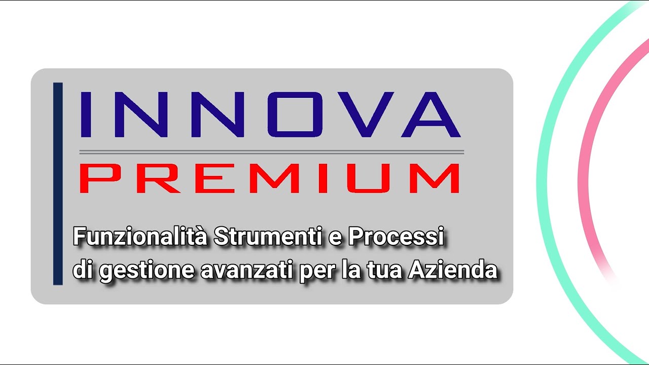 INNOVA PREMIUM - Funzionalità Strumenti e Processi di gestione avanzati ...