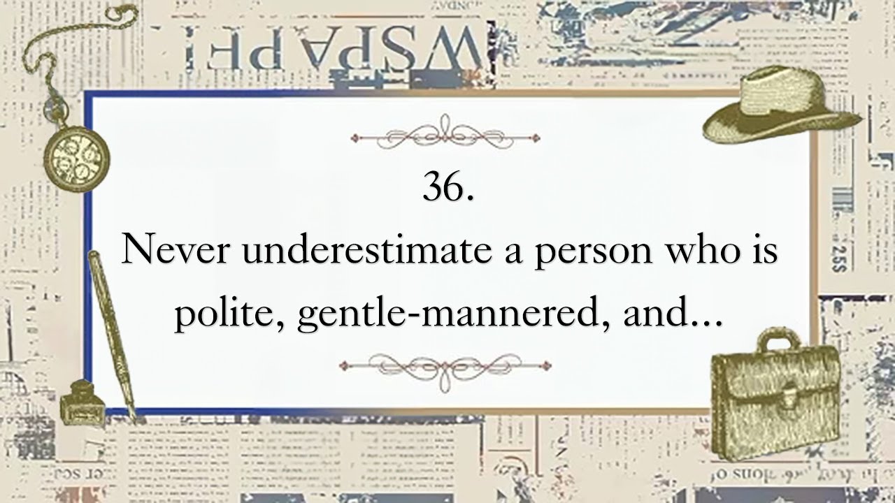 Words for Work: 36. Never underestimate a person who is polite, gentle ...