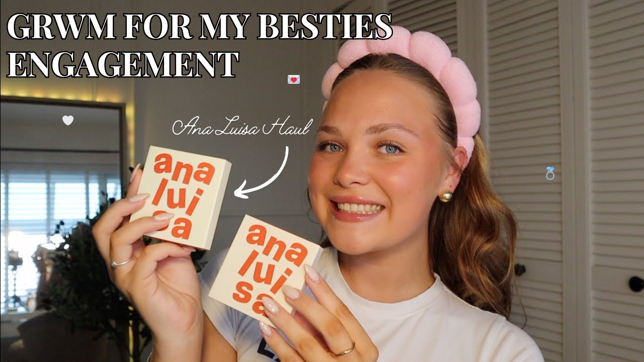GRWM FOR MY BESTIES ENGAGEMENT | ANA LUISA HAUL & WE'RE QUITTING OUR ...