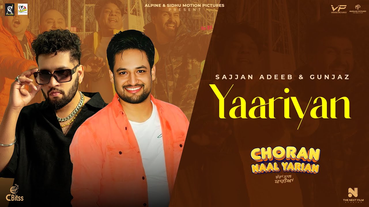 YAARIYAN (Official Video) Choran Naal Yarian | Sajjan Adeeb | Gunjaz ...