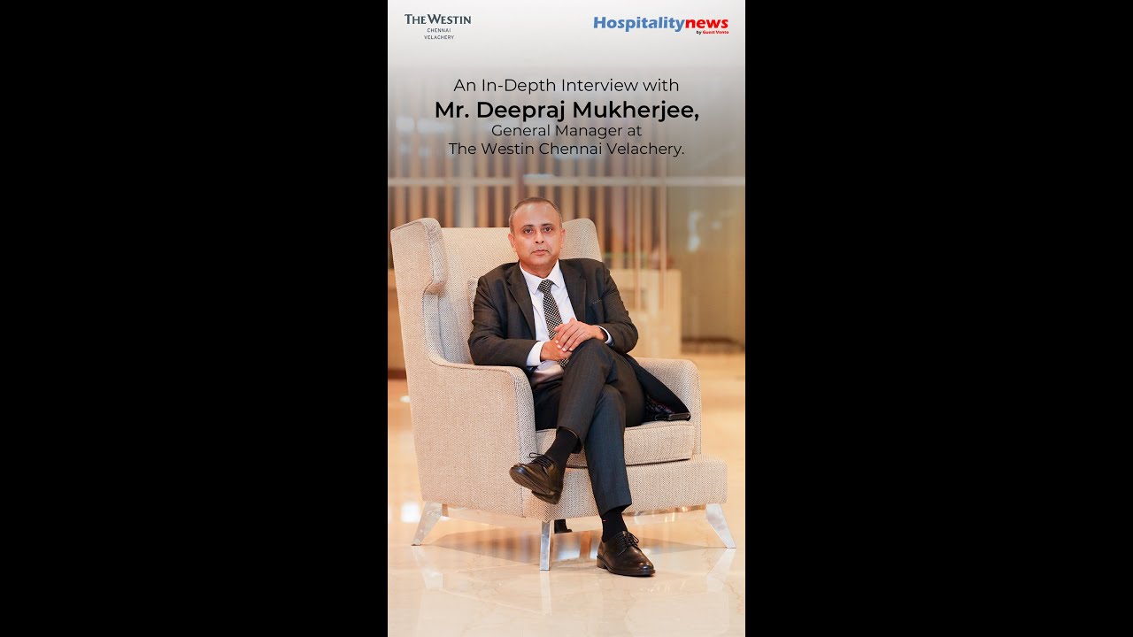 An exclusive interview with Mr. Deepraj Mukherjee, GM at The Westin Chennai Velachery. - YouTube