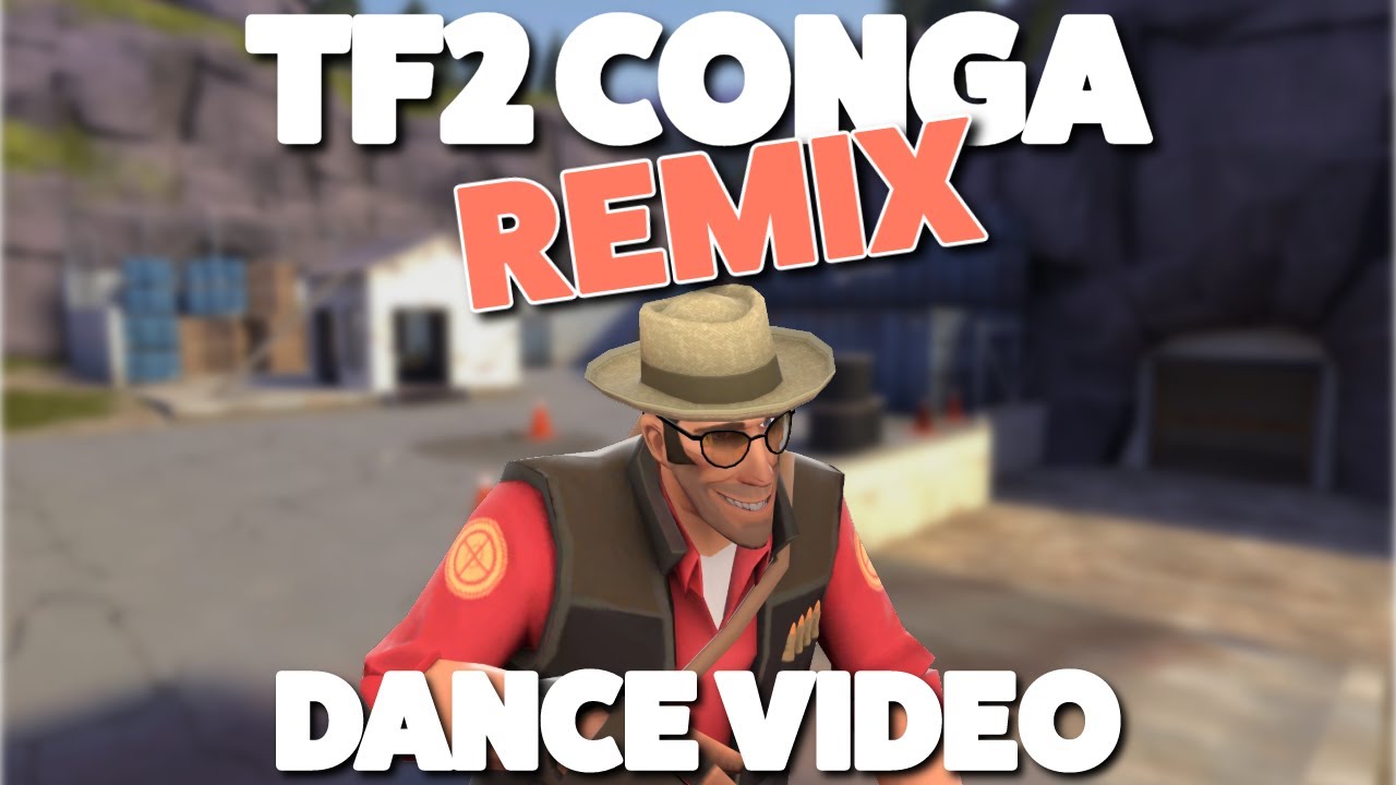 TF2 Conga Trap Remix (TAUNT) - YouTube