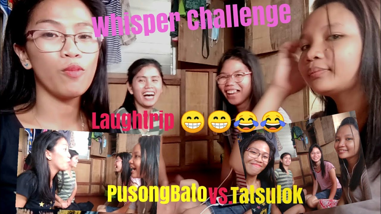 WHISPER CHALLENGE VLOG2 TATSULOK VS. PUSONGBATO (sobrang Laughtrip) 😁😁😂😂 - YouTube