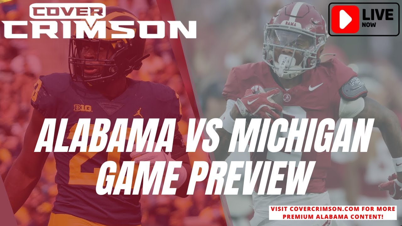Alabama vs. Michigan PREVIEW: What This Game REPRESENTS For The Tide ...