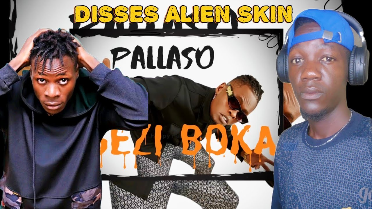 Pallaso vs Alien Skin | pallaso bagezi boka Audio Reaction - YouTube
