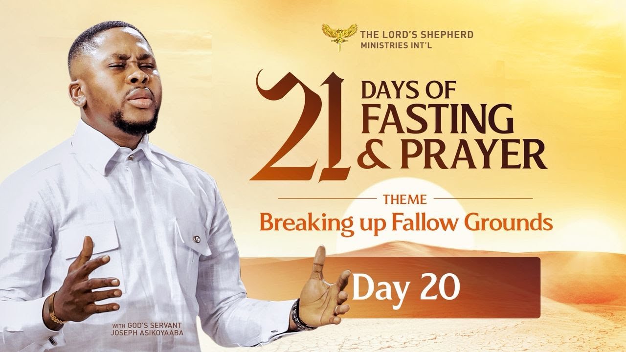 DAY 20 || 21 DAYS OF FASTING AND PRAYER || 7TH FEBRUARY 2026 - YouTube