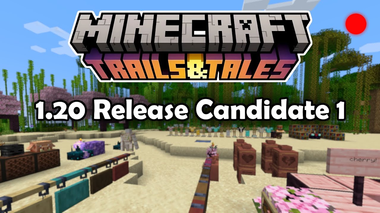 [LIVE] Minecraft: Trails & Tales - Java Edition 1.20 Release Candidate ...