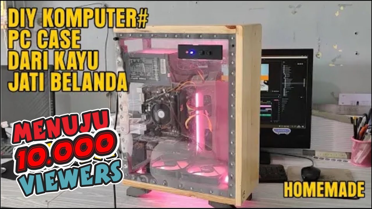 DIY KOMPUTER : PC CASE DARI KAYU JATI BELANDA #SPEK AMD APU A6 - YouTube