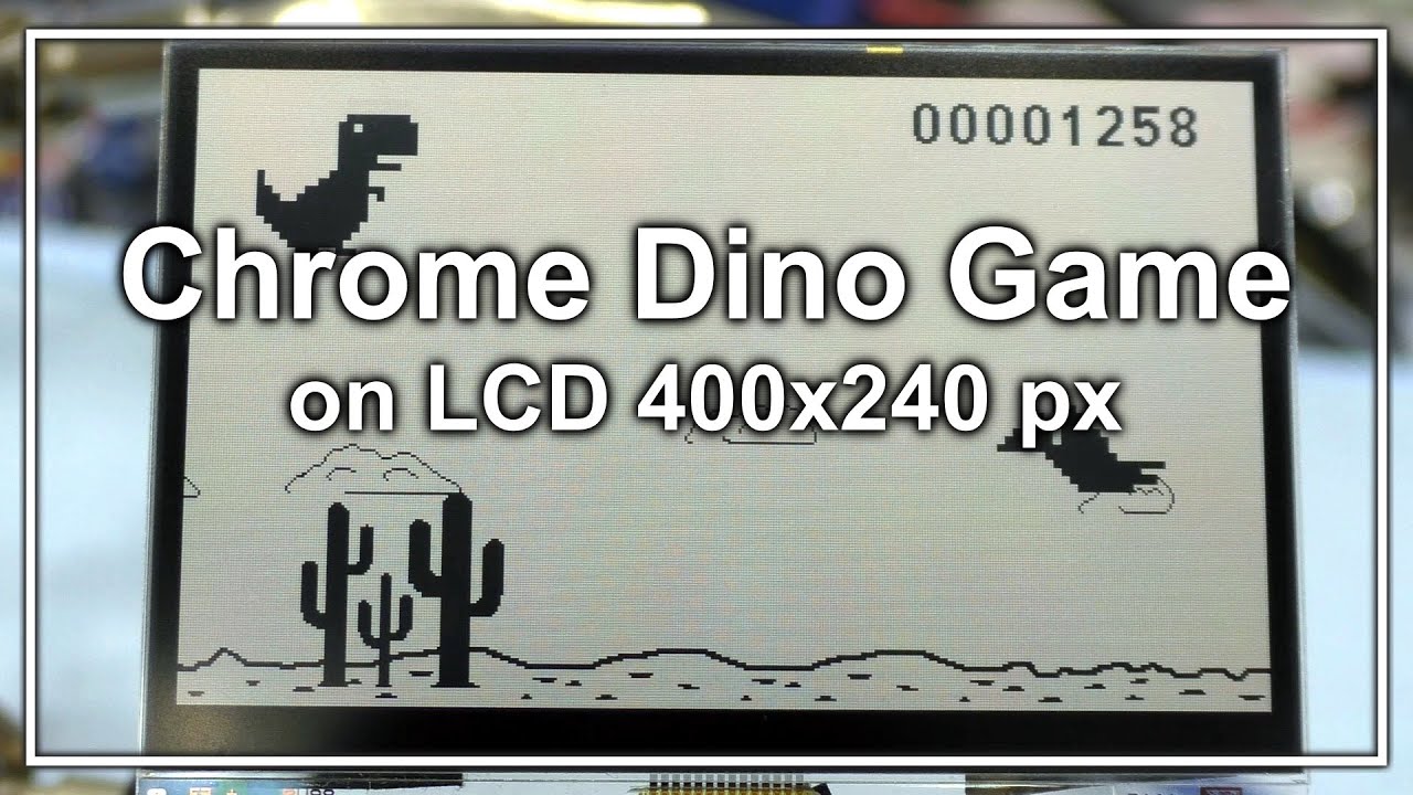 Chrome Dinosaur Game on the monochrome display with 400x240 pixel - YouTube