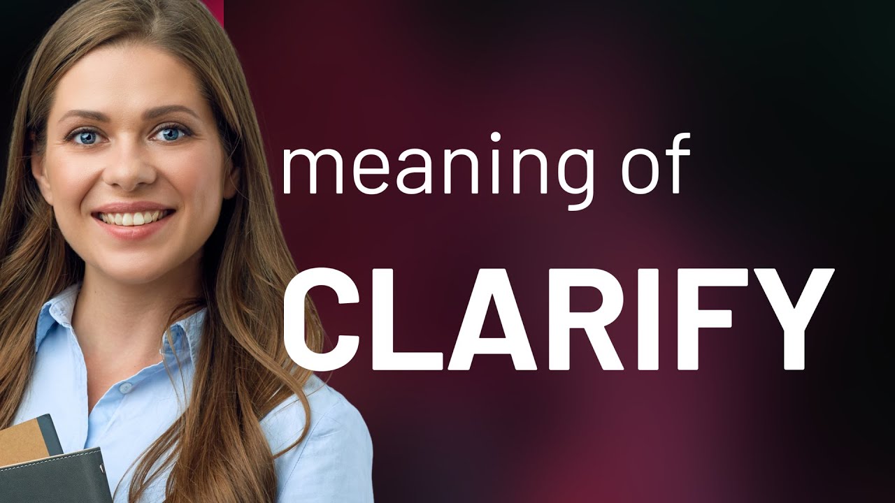 Understanding the Term "Clarify": Enhance Your English Communication ...
