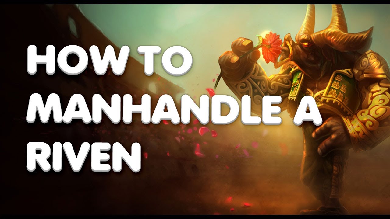 How To Manhandle a Riven - YouTube