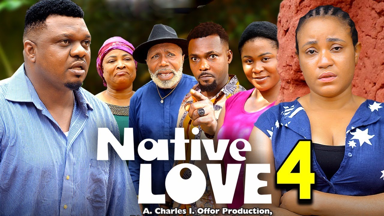 NATIVE LOVE SEASON 4 (New Move) ken Eric/ Rosabelle Andrews 2024 Latest ...