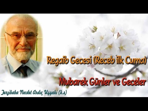 Regaib Gecesi - Mubarek Günler ve Geceler