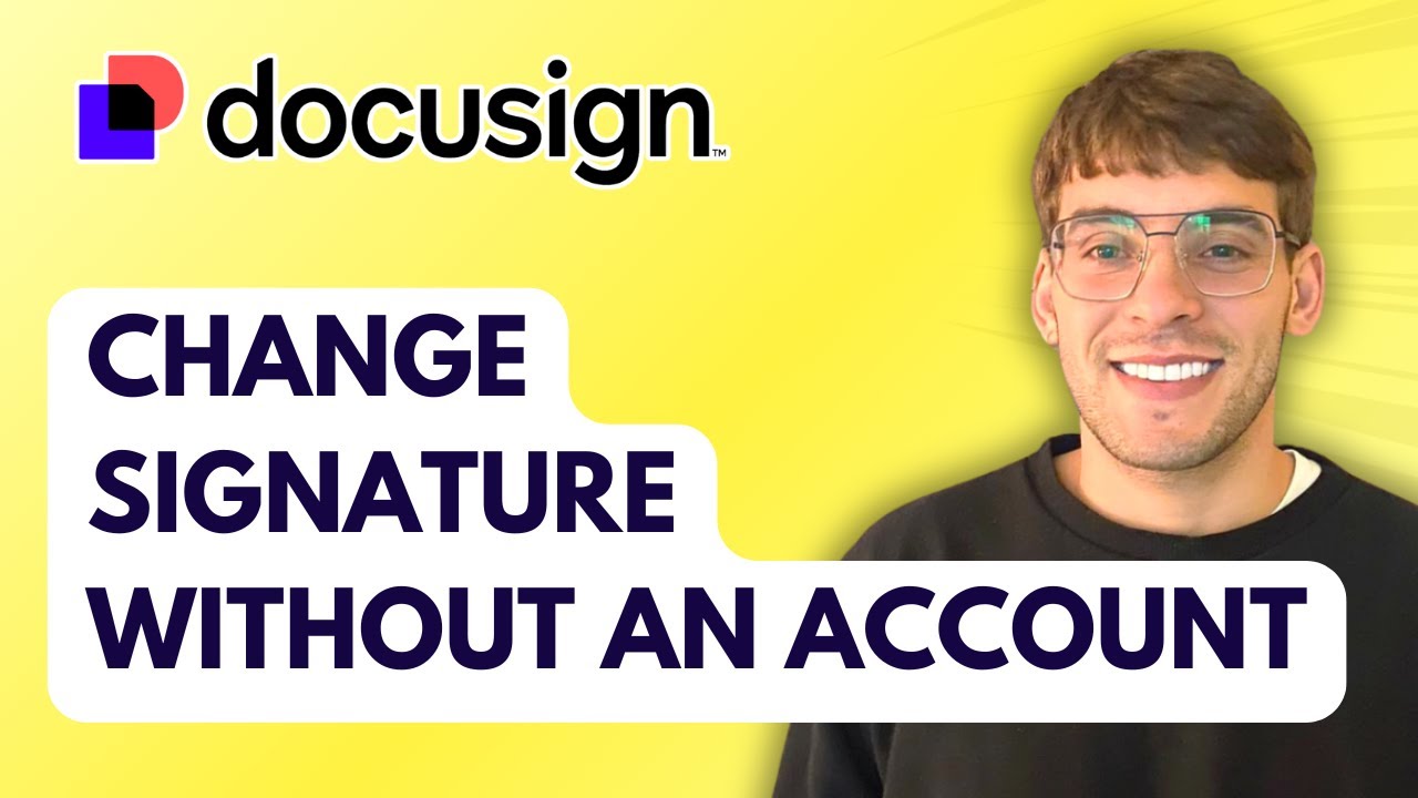 How to Change Signature in Docusign Without an Account [2025 Guide ...
