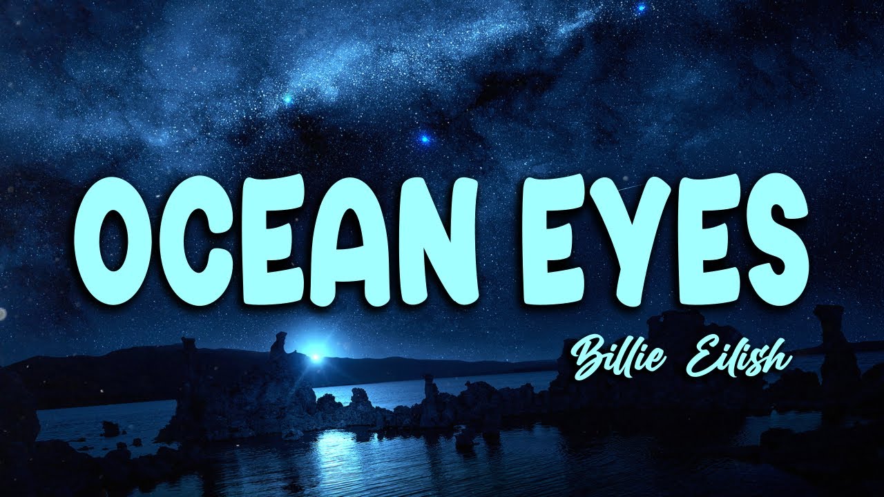 Billie Eilish - Ocean Eyes (Lyrics) - YouTube
