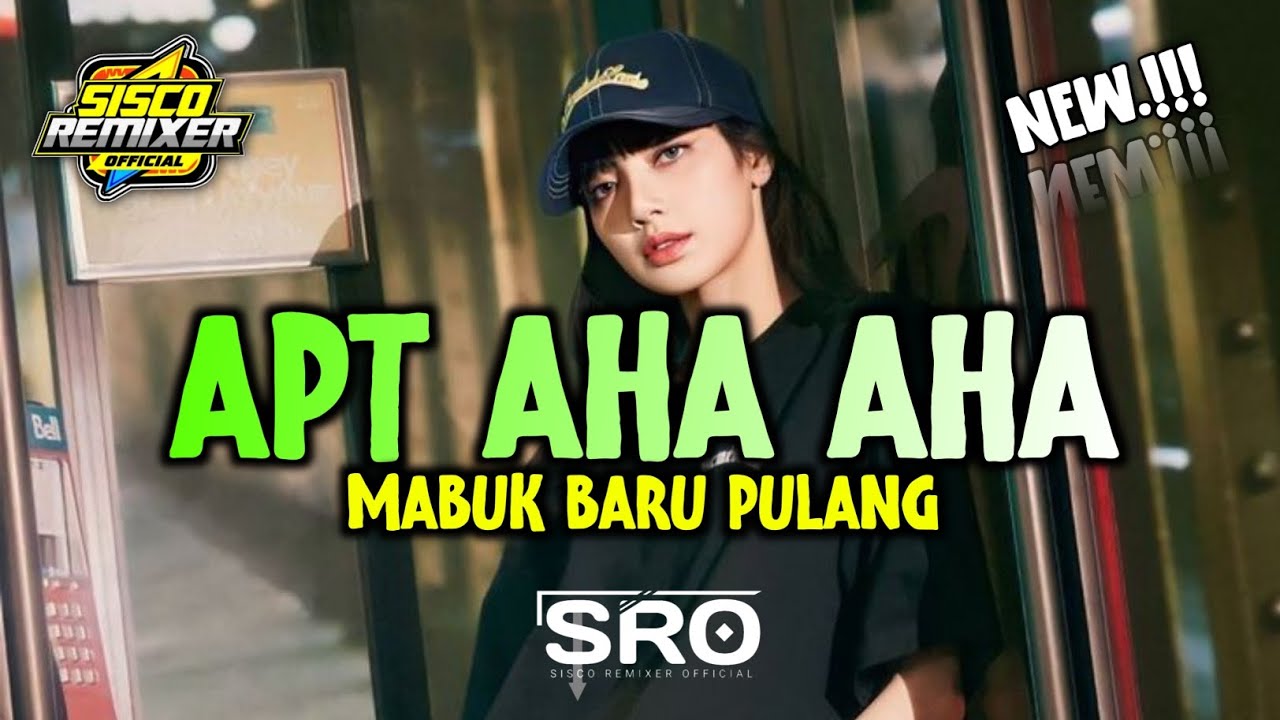APT AHA AHA PARTY SENTAK MABUK BARU PULANG 🔥🔥 || BY SISCO REMIXER || 🌴💫 ...