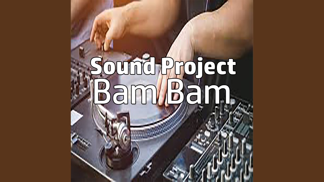 Bam Bam (Sound Project) - YouTube