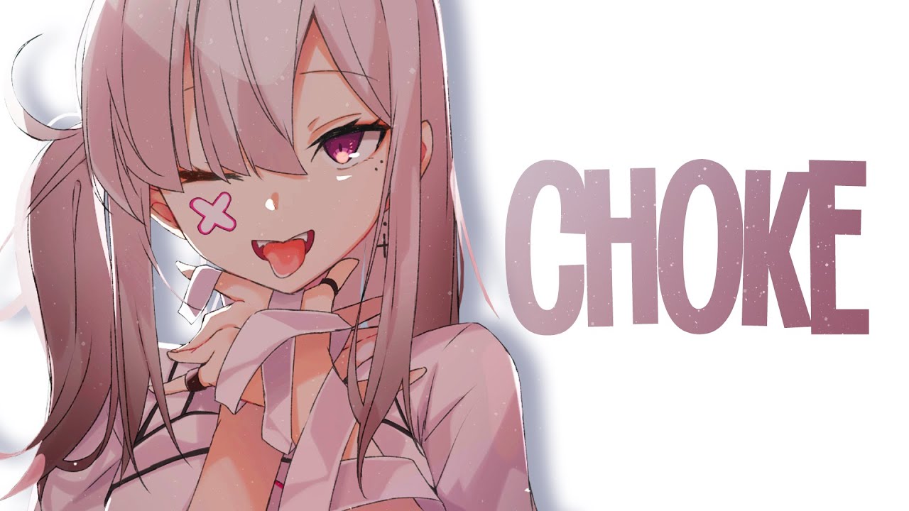 Nightcore - Choke (lyrics) - YouTube