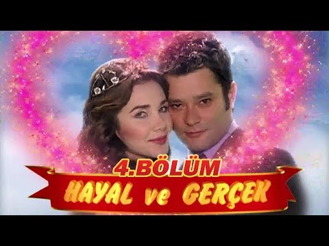 Hayal ve Gerçek 4. Bölüm