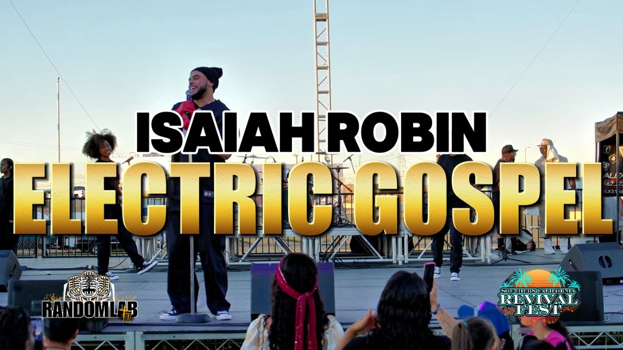 Isaiah Robin @ So Cal Revival Fest: ELECTRIC GOSPEL - YouTube