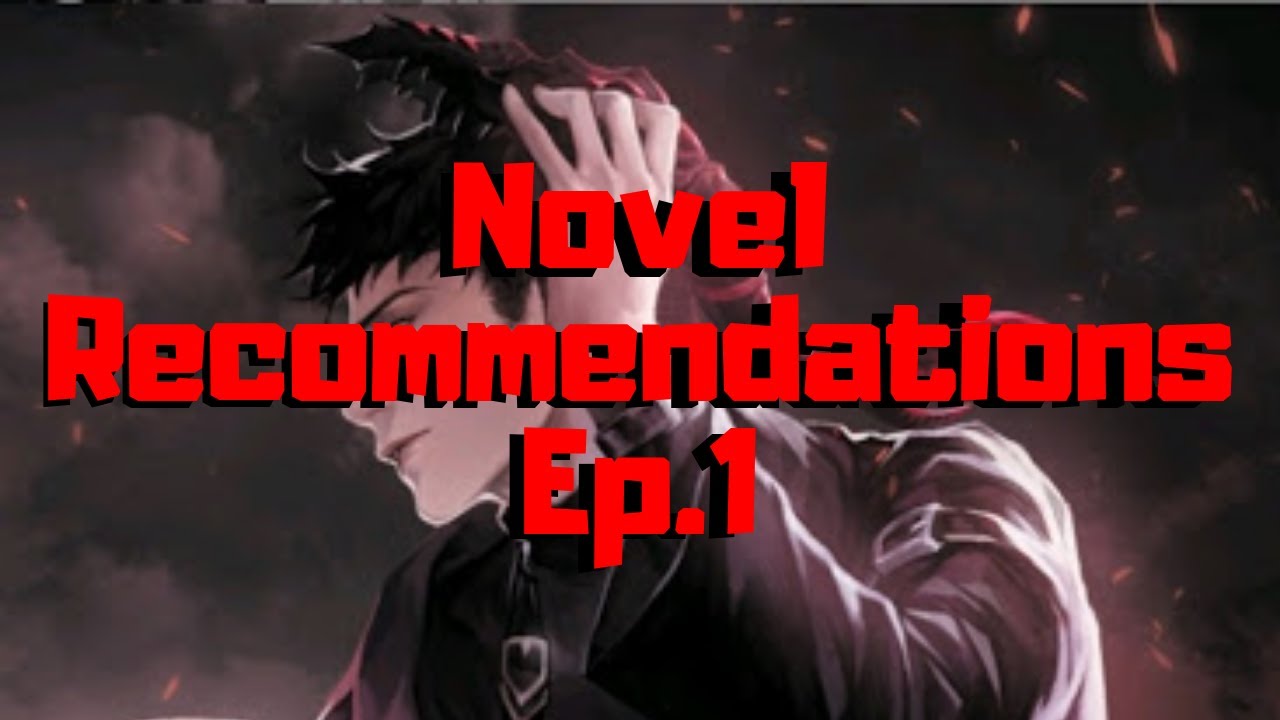 NovelUpdates: Novel Recommendations Ep.1 - YouTube