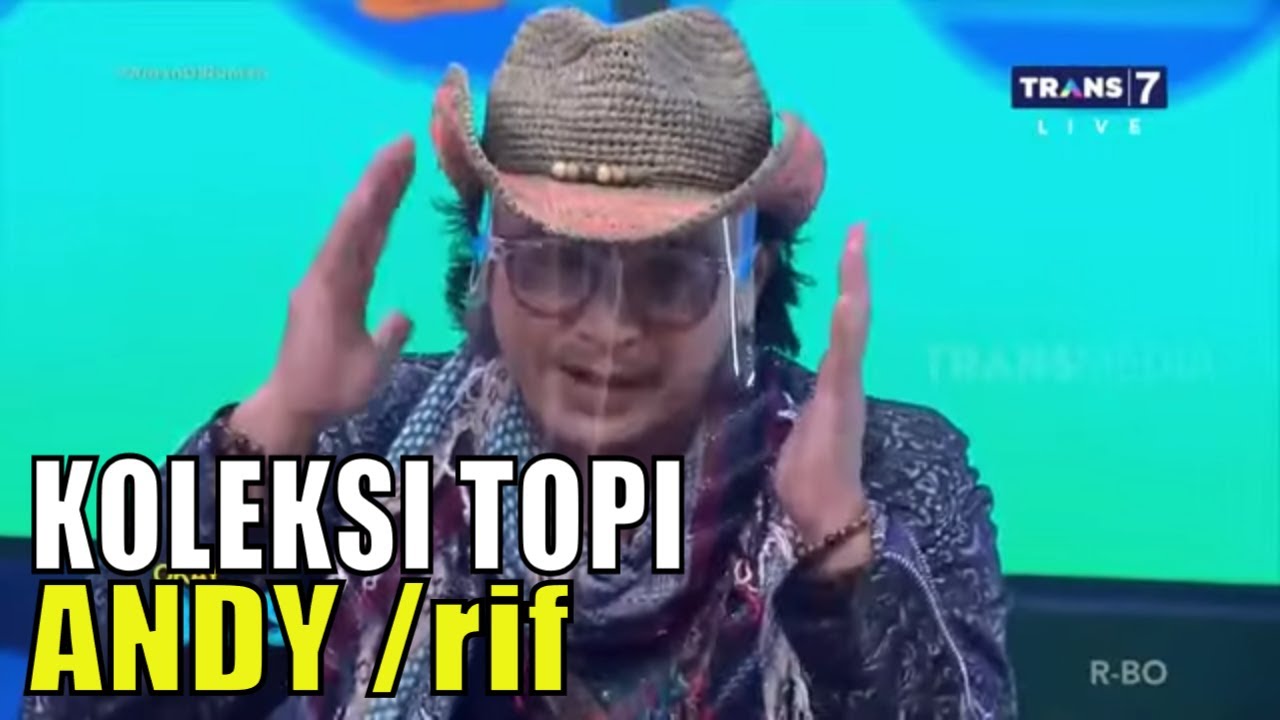 Ini Alasan Andy /rif Selalu Pakai Topi | OKAY BOS (07/10/20) Part 3 ...
