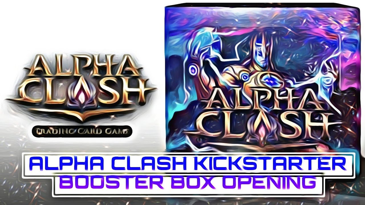 Unboxing the Hottest TCG Alpha Clash + Full Kickstarter Booster Box ...