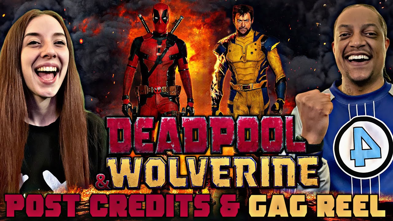 DEADPOOL & WOLVERINE | POST CREDITS & GAG REEL | REACTION | RIP ...