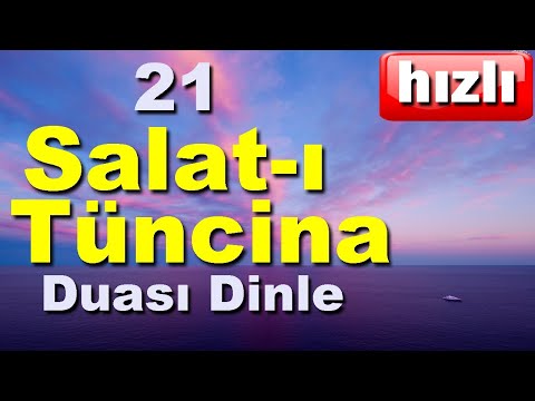 SALAT-I TÜNCİNA DİNLE 21 DEFA (En Etkili Dualar)