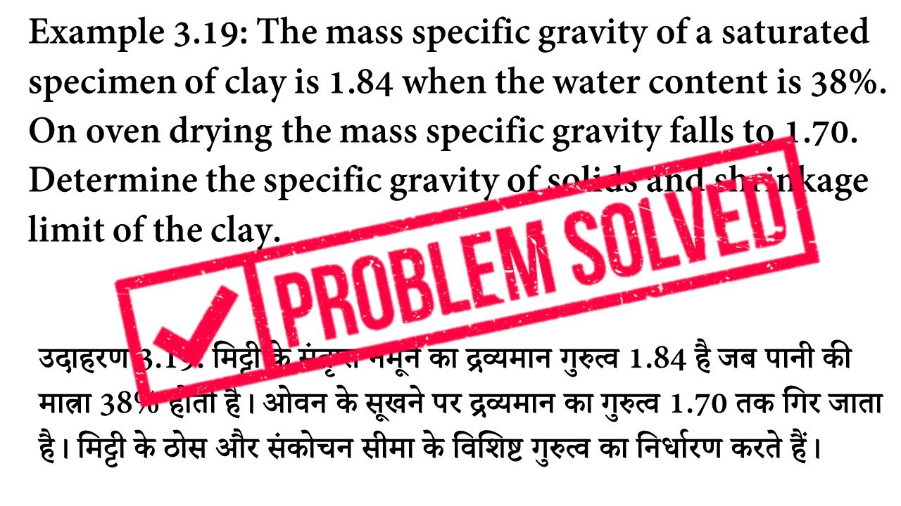 The mass specific gravity of a saturated specimen of clay is 1.84 when ...