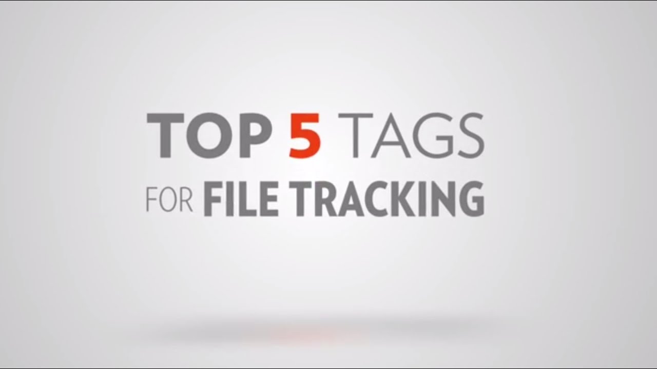The Top 5 Tags for File Tracking - YouTube