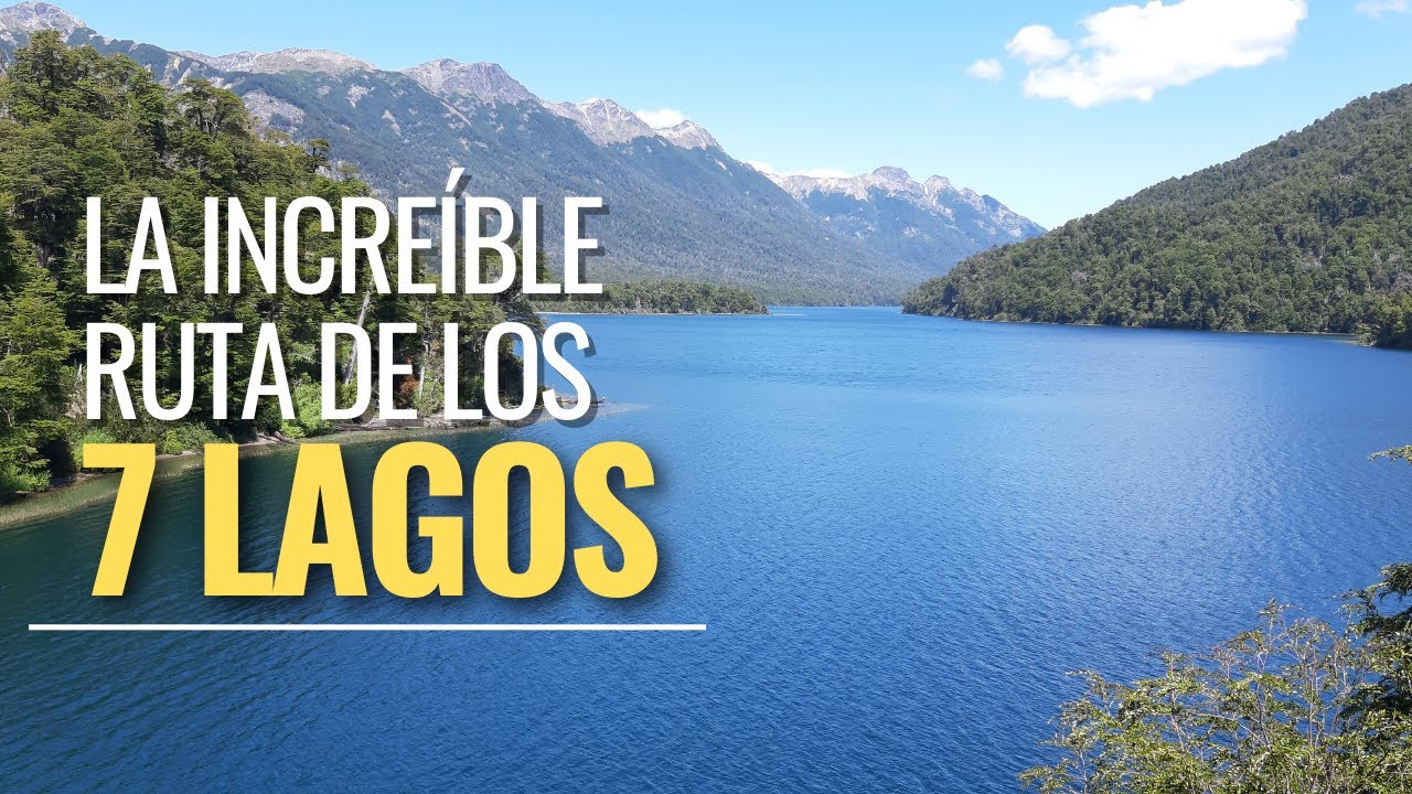 La RUTA de los 7 LAGOS | Uno de los caminos más ESPECTACULARES de la ...