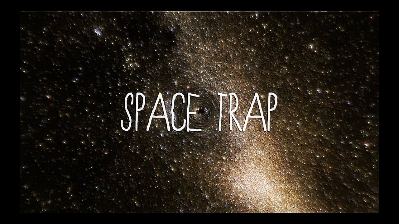 Space Trap - YouTube
