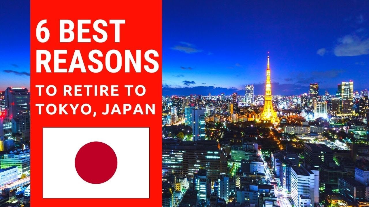 6 Best reasons to retire to Tokyo, Japan. Living in Tokyo, Japan! - YouTube