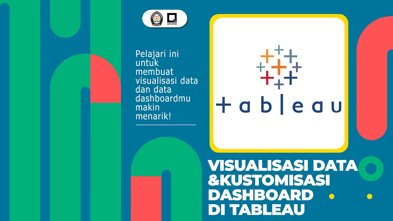 VISUALISASI DATA DAN KUSTOMISASI DASHBOARD MENGGUNAKAN TABLEAU ...
