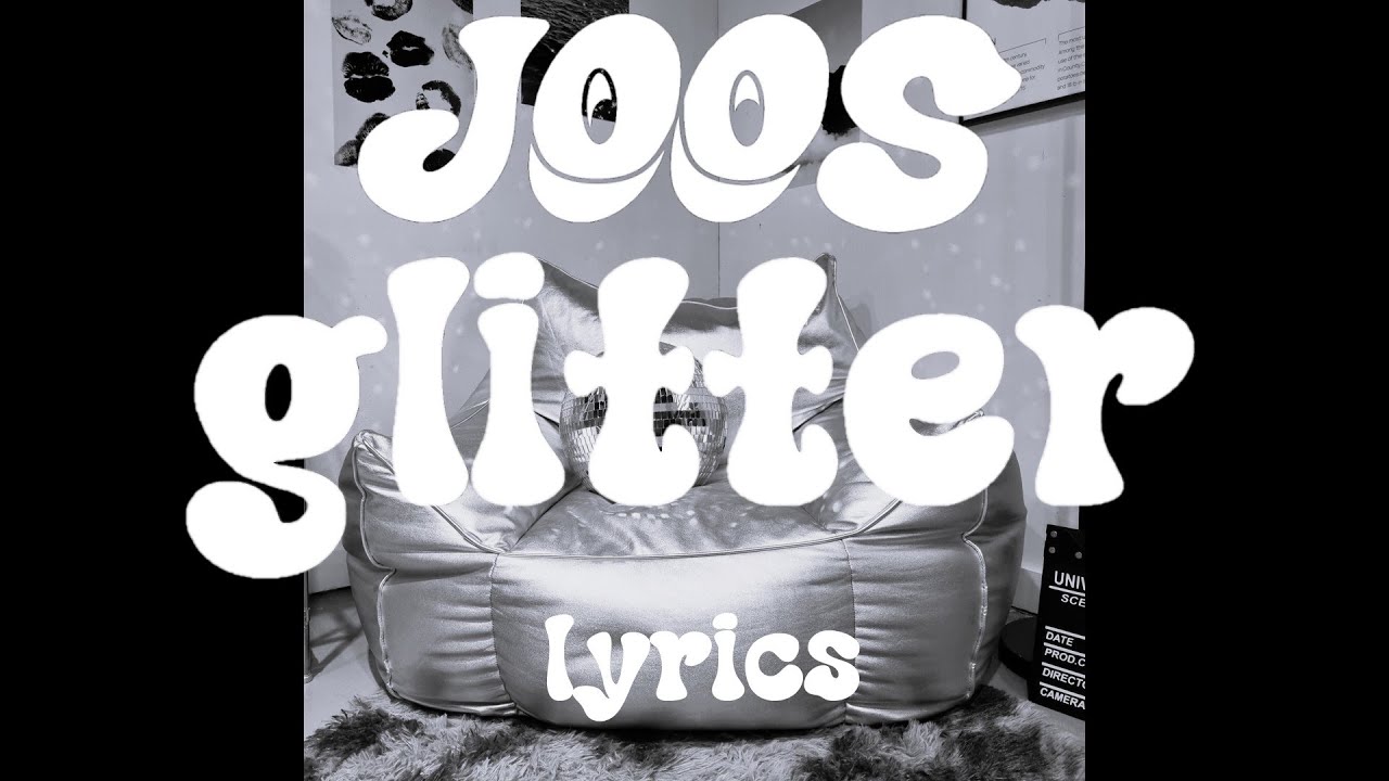 JooS "glitter" lyrics - YouTube