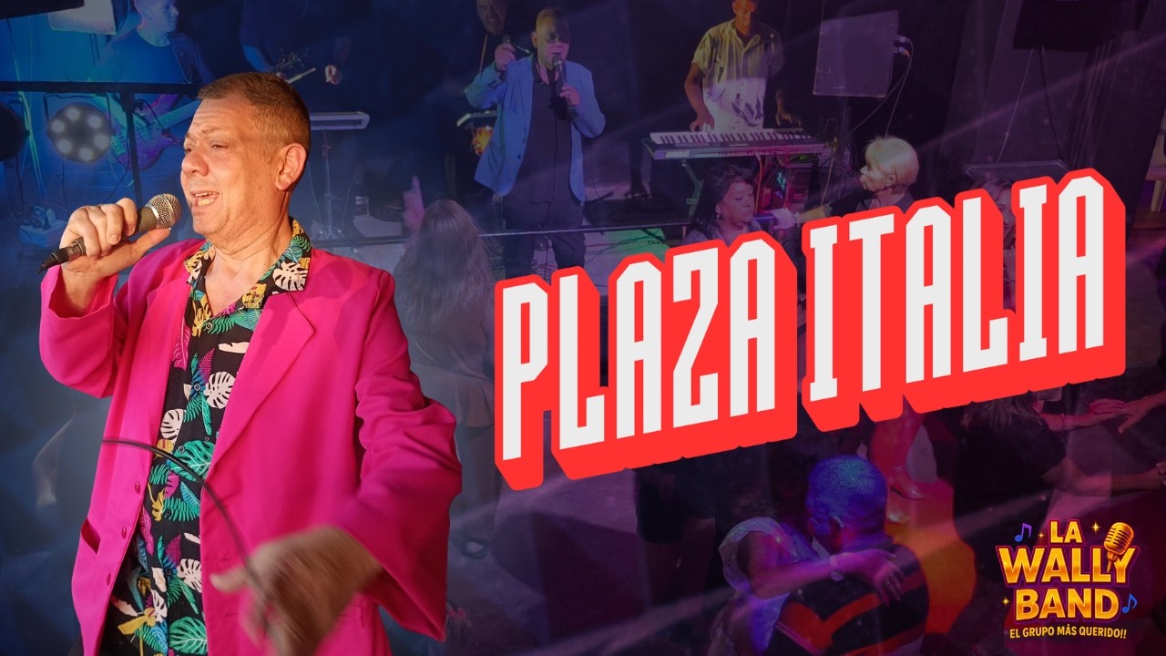 PLAZA ITALIA - LA WALLY BAND - YouTube