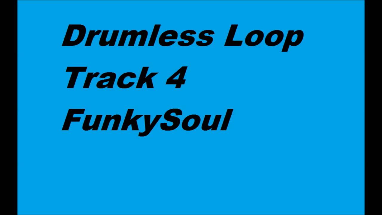 Drumless Loop Track 4 FunkySoul - YouTube