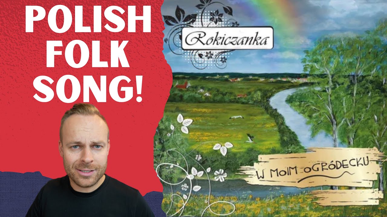 Englishman Reacts to... Polish Folk Song - W moim ogródecku (In my ...