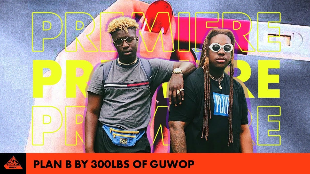 300lbs of Guwop - Plan B (Music Video) | PREMIERE | All Def Music - YouTube