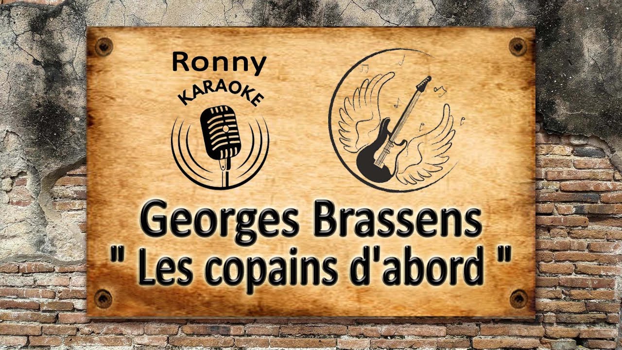 Georges Brassens - Les copains d'abord {Karaoke} - YouTube