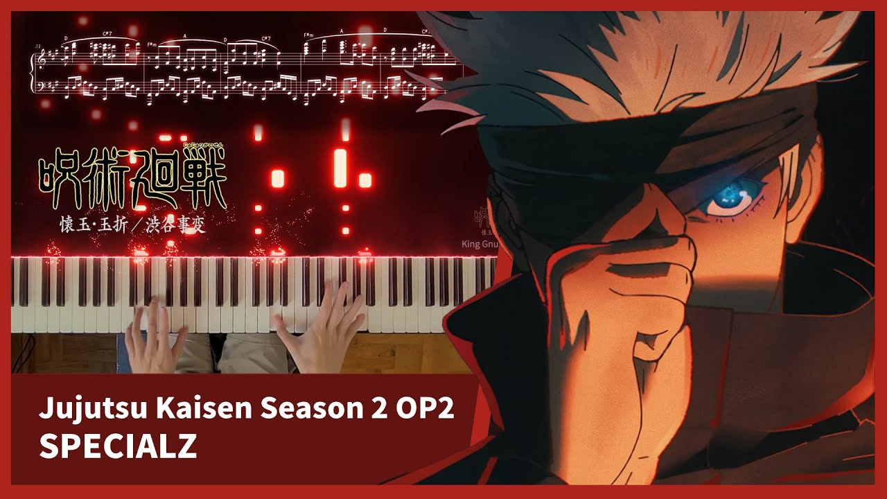 Jujutsu Kaisen Season 2 OP2 - "SPECIALZ" - Piano Cover / King Gnu - YouTube