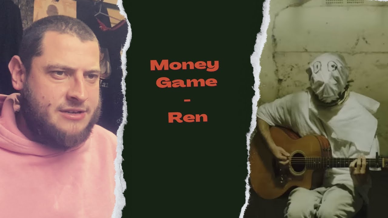 Money Game - Ren (UK Independent Artist Reacts) What A Performance ...