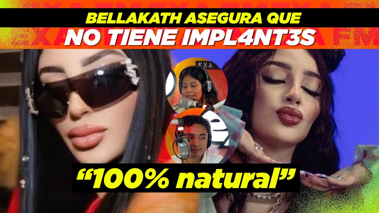 Bellakath asegura que no tiene implant3s "100% NATURAL" - YouTube