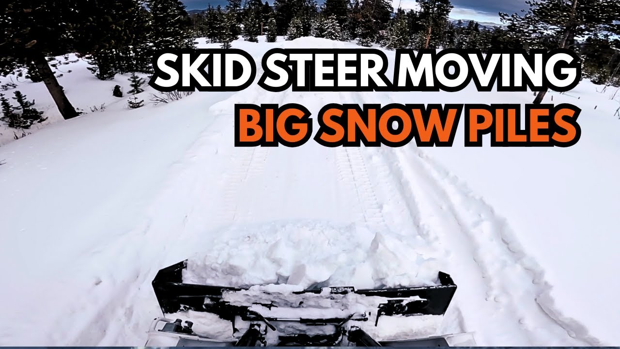 MOVING BIG SNOW PILES WITH SKID STEER - YouTube